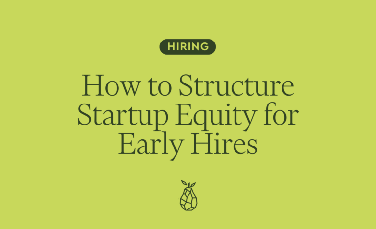 How to structure startup equity for early hires - Pear VC